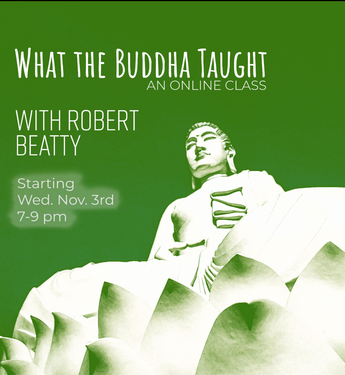 What the Buddha Taught: An Online Class