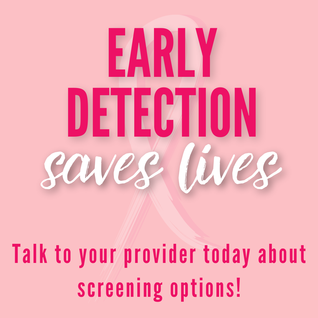 Early Detection Saves Lives!