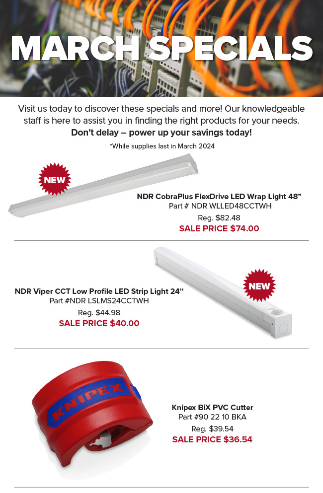 Attention Contractors! Shop March Electrical Specials and Save