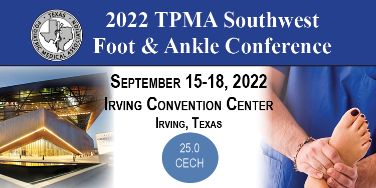 2022 TPMA Southwest Foot & Ankle Conference Exhibitor Registration ...
