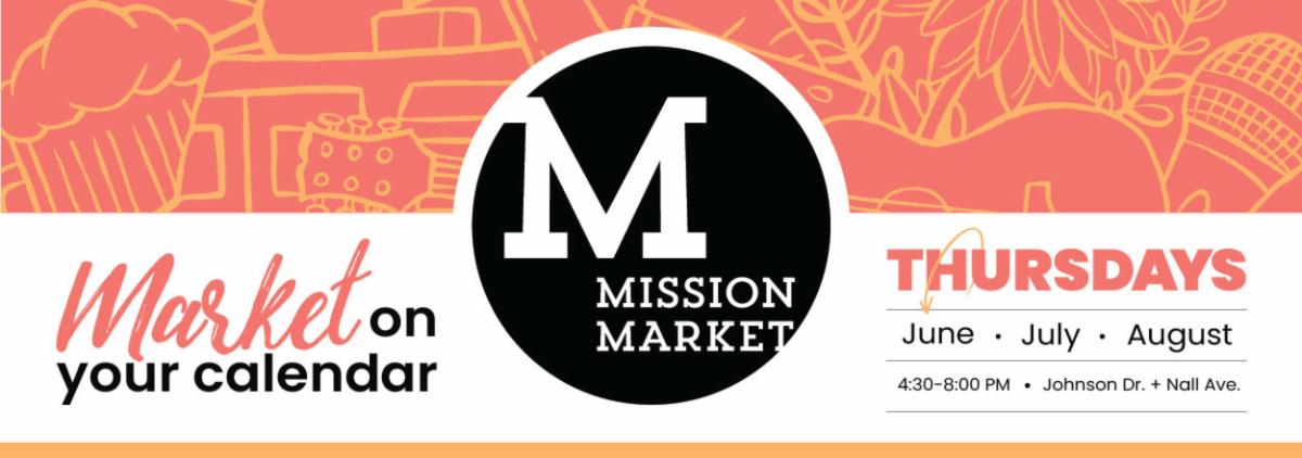 Mission Market Opens This Thursday!