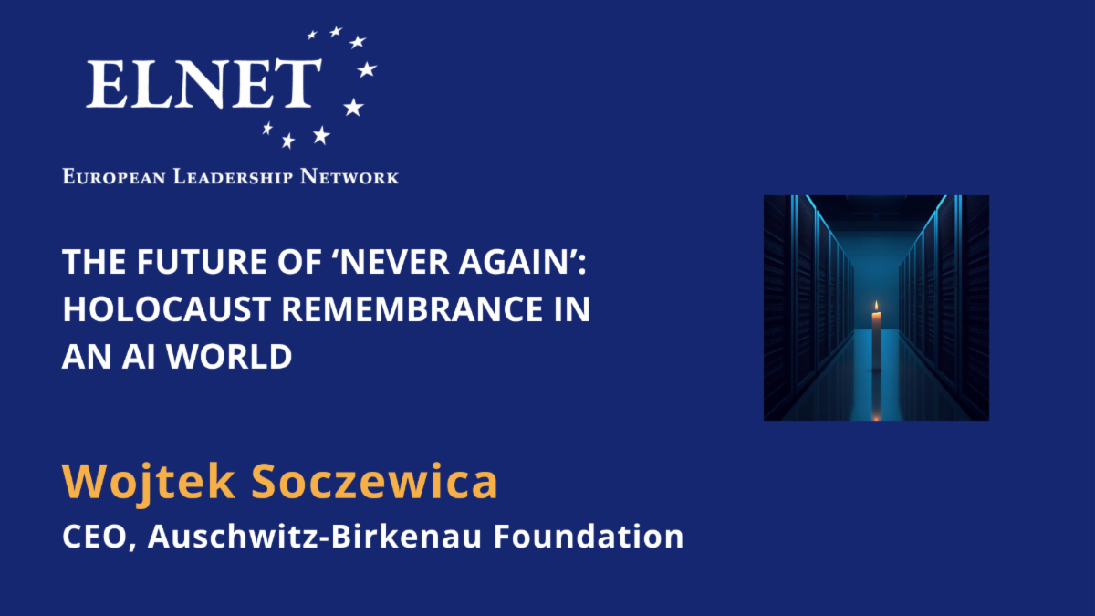 BRIEFING: The Future of ‘Never Again’: Holocaust Remembrance in an AI ...