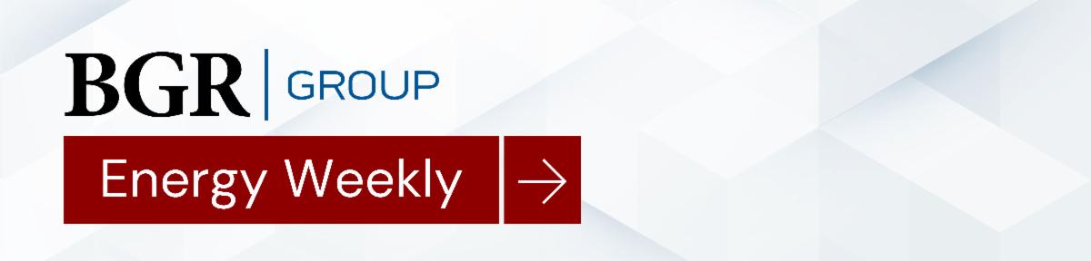 BGR Group Energy Weekly