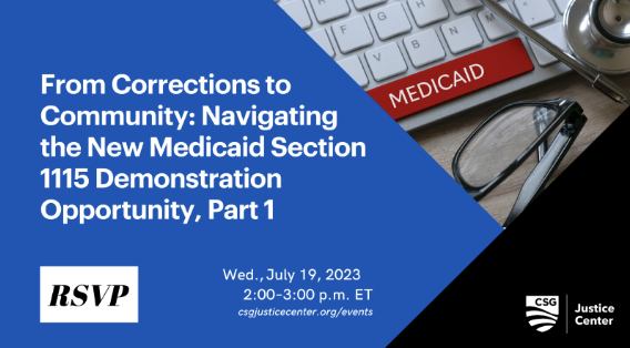 Justice Briefing: From Corrections to Community: Navigating the New Medicaid Section 1115 ...