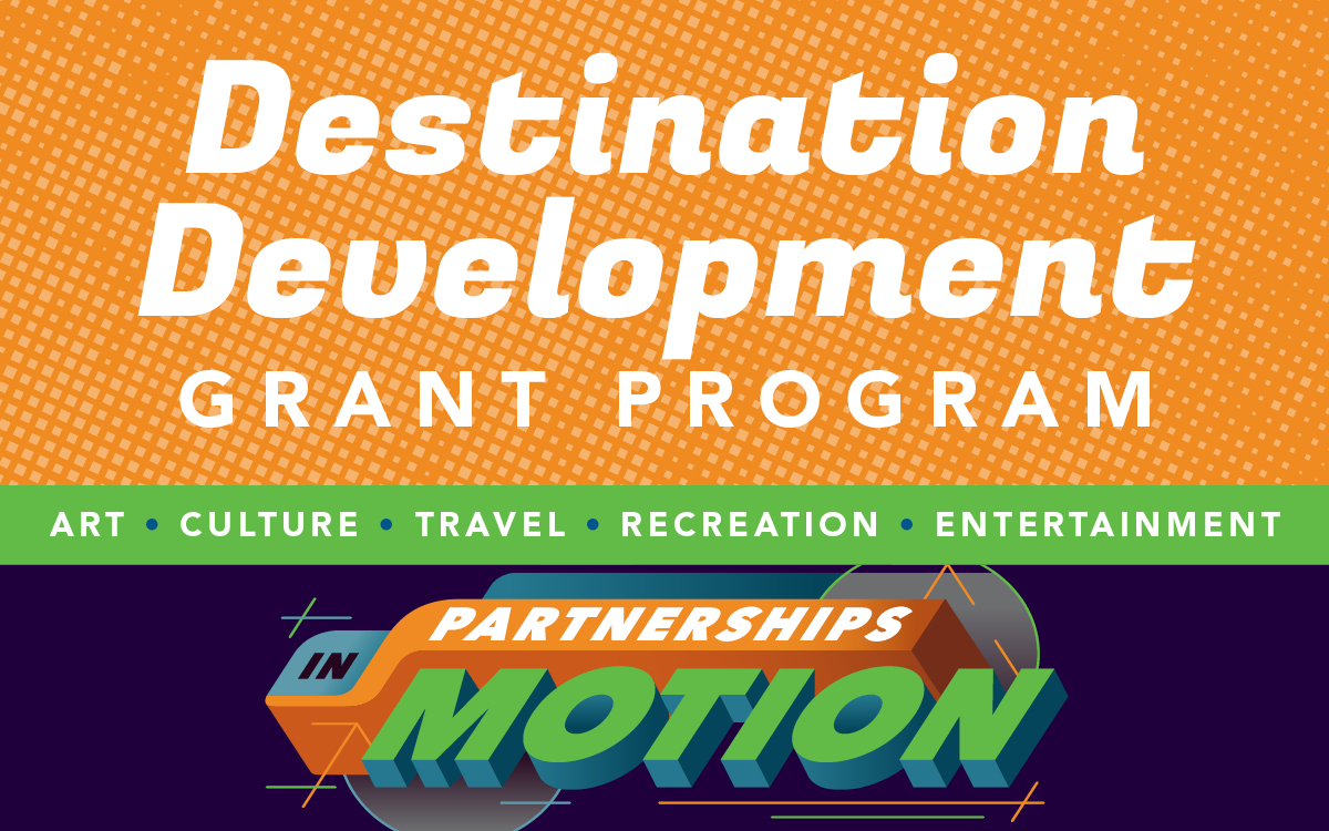 Destination Development Grants due Dec. 12!