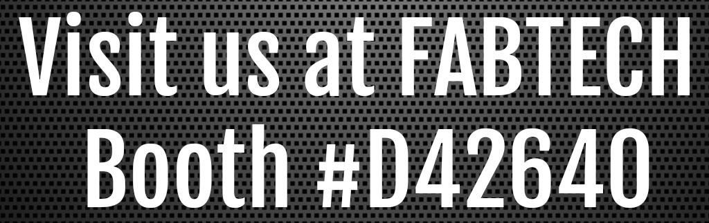 We look forward to seeing you at FABTECH 2023