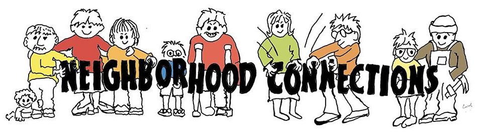 Neighborhood Connections NEWS!