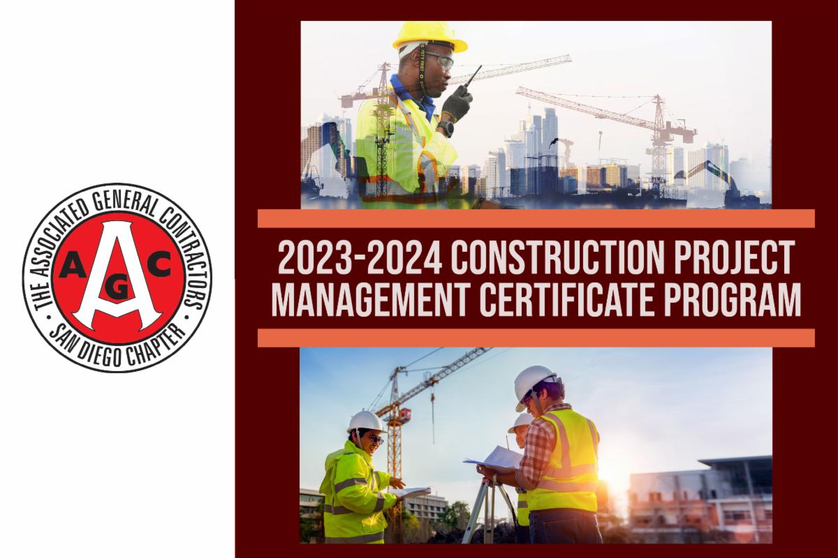 AGC San Diego 2023-2024 Construction Project Management Certificate Program is open for ...