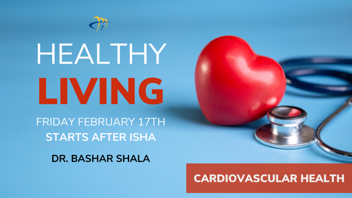 Healthy Living: Cardiovascular Health with Dr. Bashar Shala