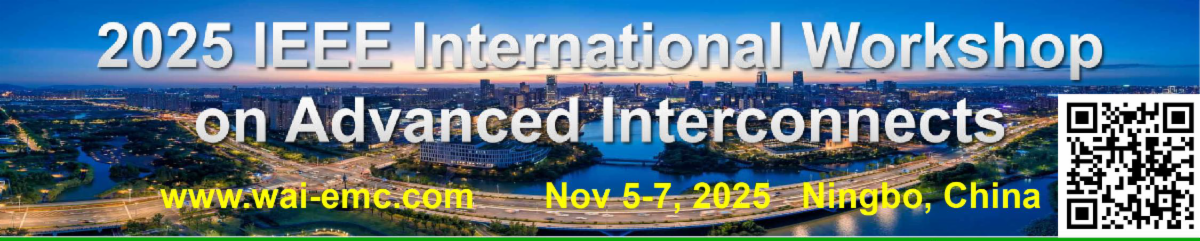 2025 IEEE International Workshop on Advanced Interconnects Nov 5-7 ...