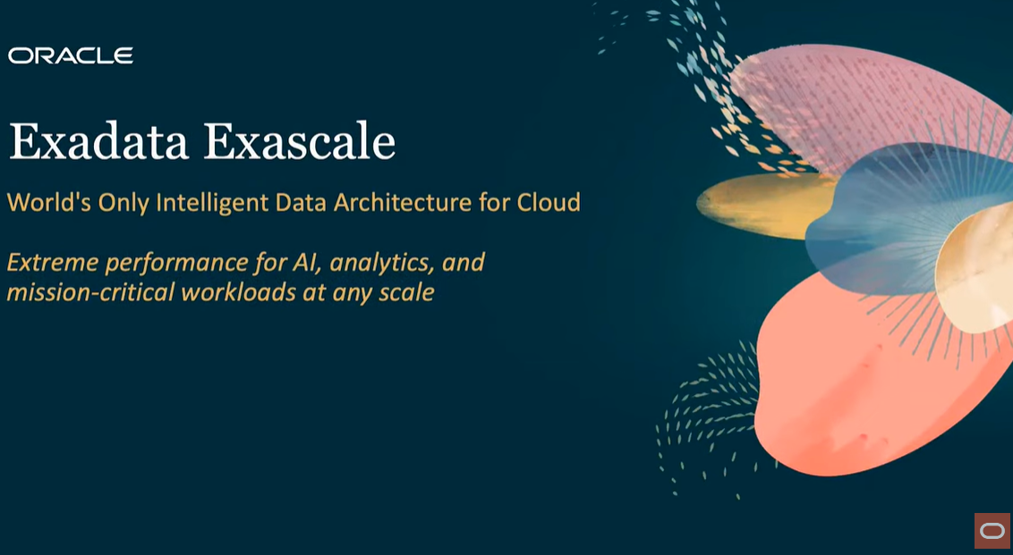 Oracle Exadata Exascale: The World’s Only Intelligent Data Architecture ...