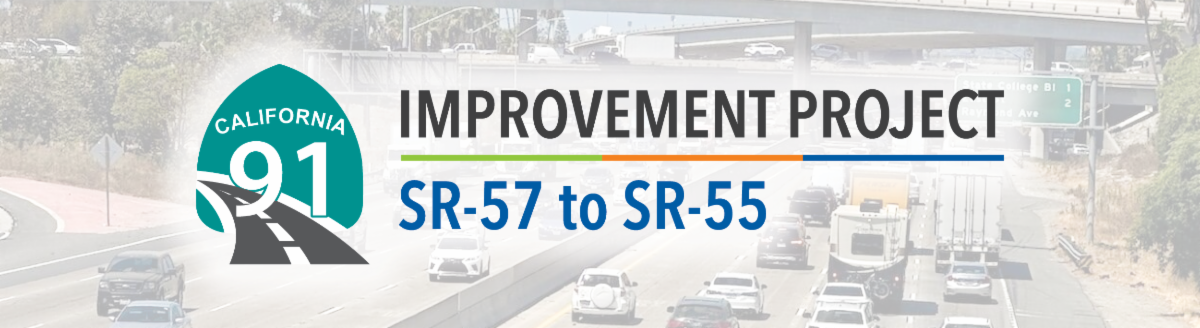 Construction Alert - SR-91 (SR-57 to SR-55) Improvement Project