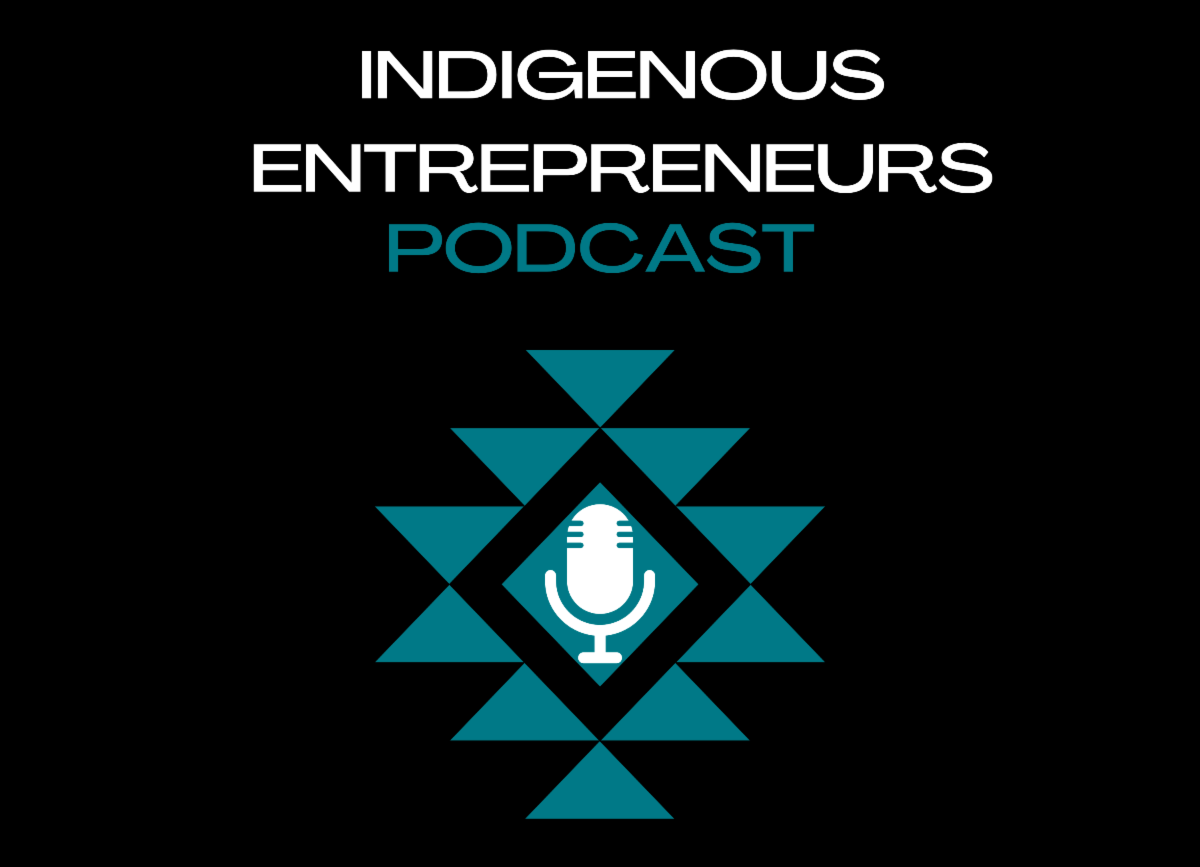 Announcing New Indigenous Entrepreneurs Podcast