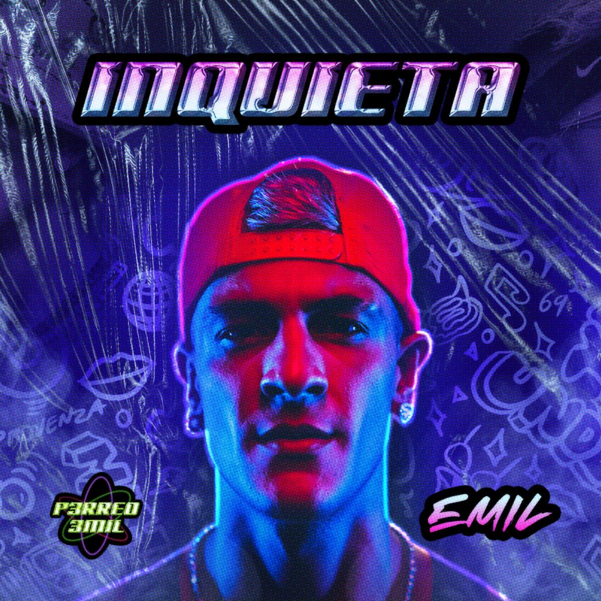 EMIL “LA CAUSA” ESTRENA SU NIUEVO TEMA “INQUIETA”