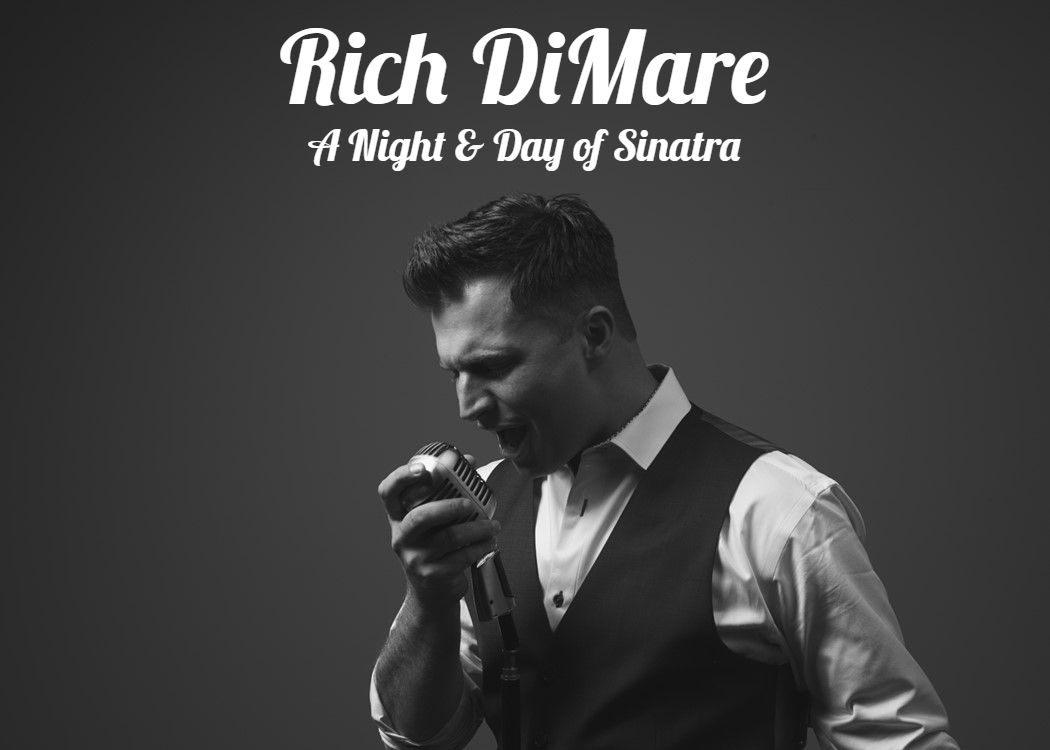 A Night and Day of Sinatra with Rich DiMare