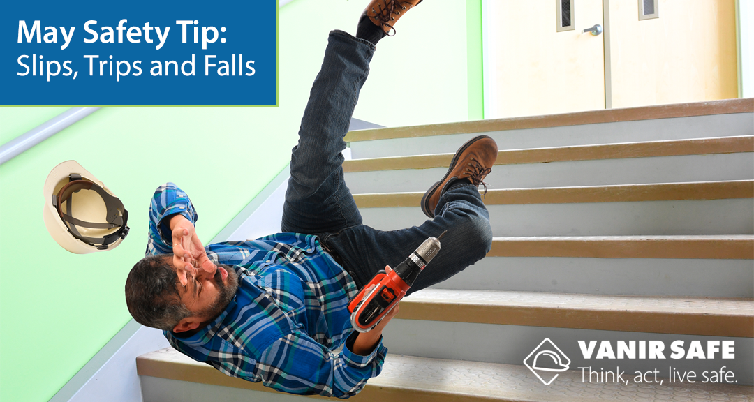 May Safety Tip: Slips, Trips and Falls