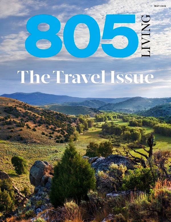 805 Living's May The Travel Issue Has Arrived!