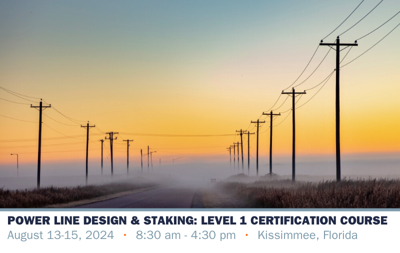 Upcoming Training: Power Line Design & Staking Level 1 Course