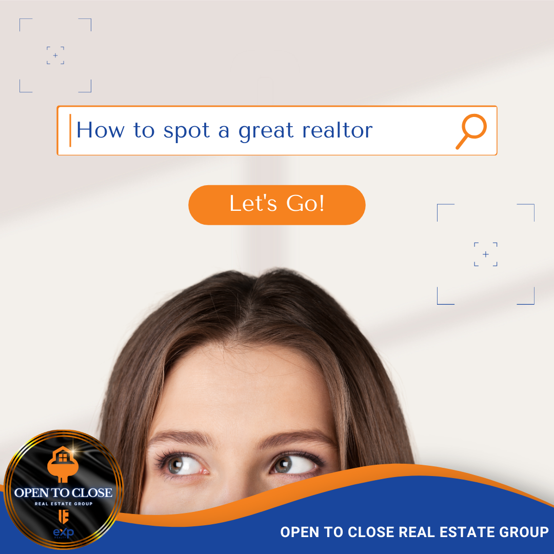 HOW TO SPOT A GREAT REALTOR