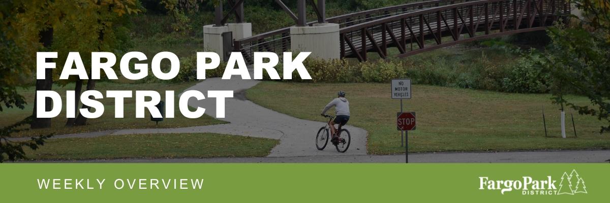 Fargo Park District - Weekly Update, October 13