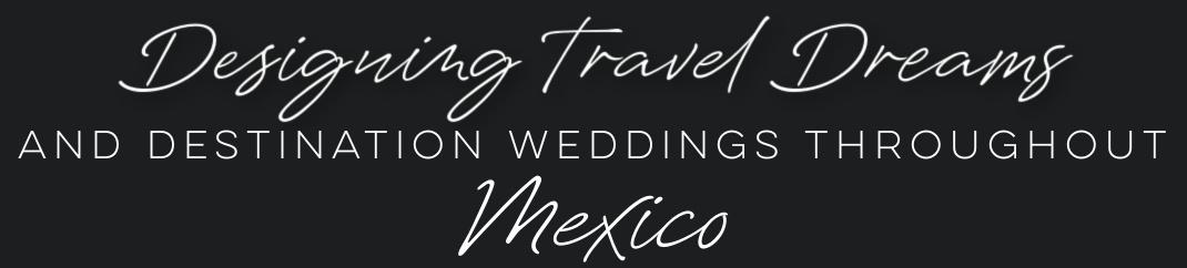 NUBA Incoming Mexico; Designing Travel Dreams and Destination Weddings ...