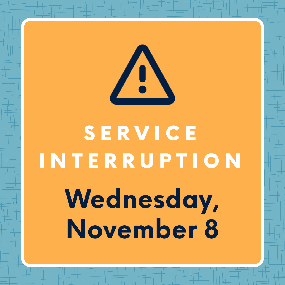 Scheduled Service Interruptions on Nov 8