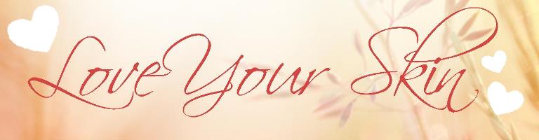 LOVE Your Skin