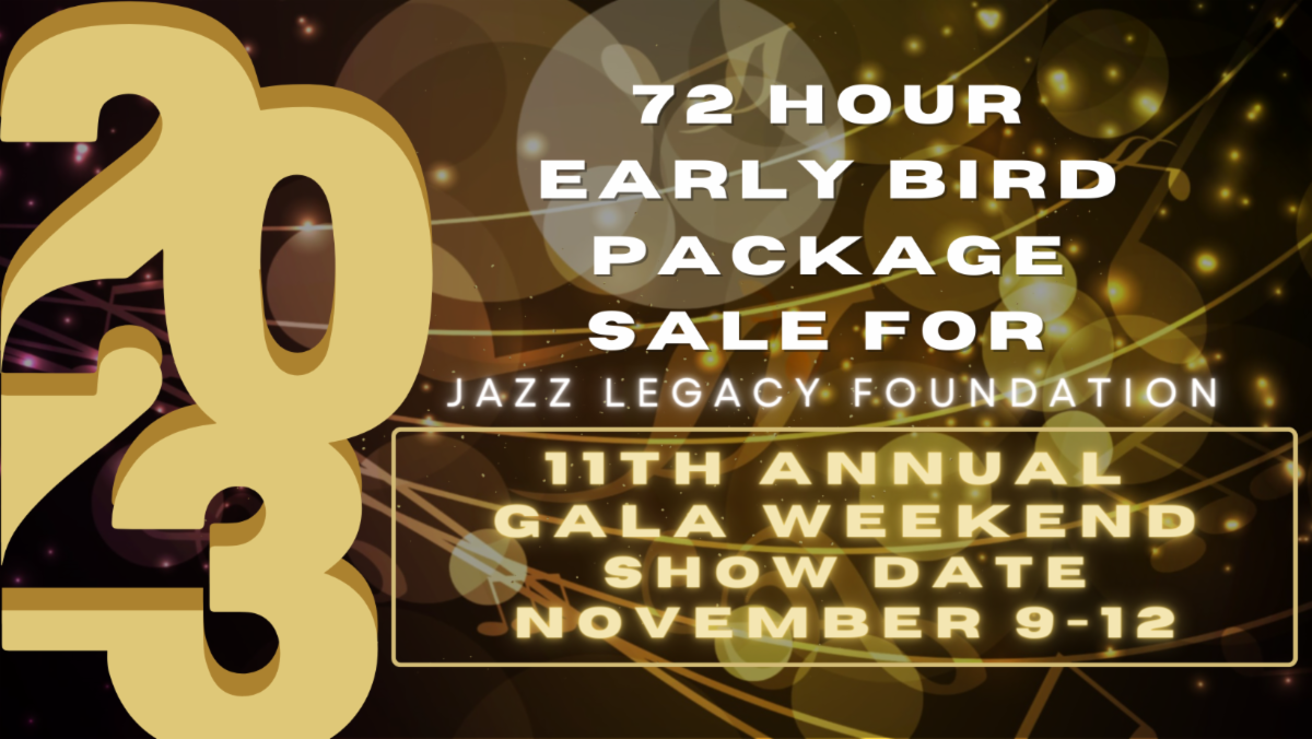 Earlybird Package Sale STARTS TOMORROW - 11th Annual Gala Weekend
