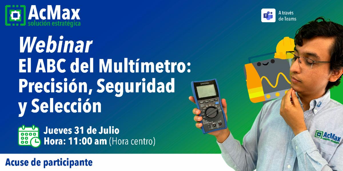 Webinar Gratuito | El ABC del Multímetro: Precisión, Seguridad y Selección