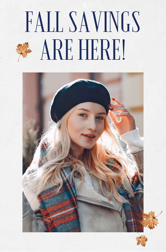 Fall Savings Are Here!