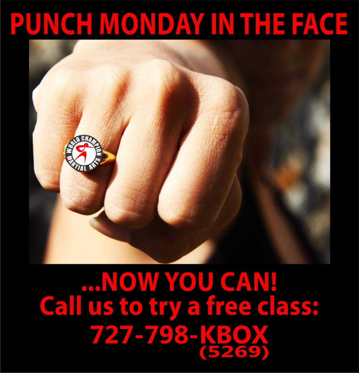 Punch Monday in the face!