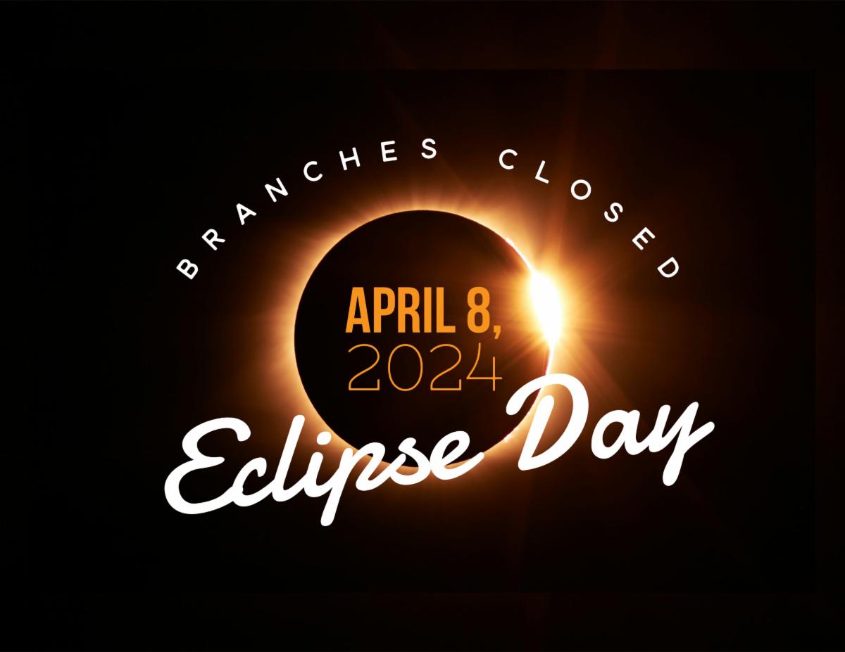 Branches Closed on Eclipse Day