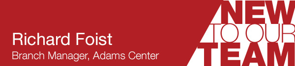 Meet Richard, Adams Center's new Branch Manager >