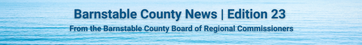 Barnstable County News | Edition 23 | *Corrected Calendar Dates