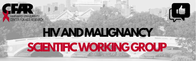 HU CFAR HIV & Malignancy Scientific Working Group: A Brief Survey
