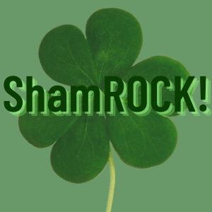 ShamROCK: Friday, March 15th