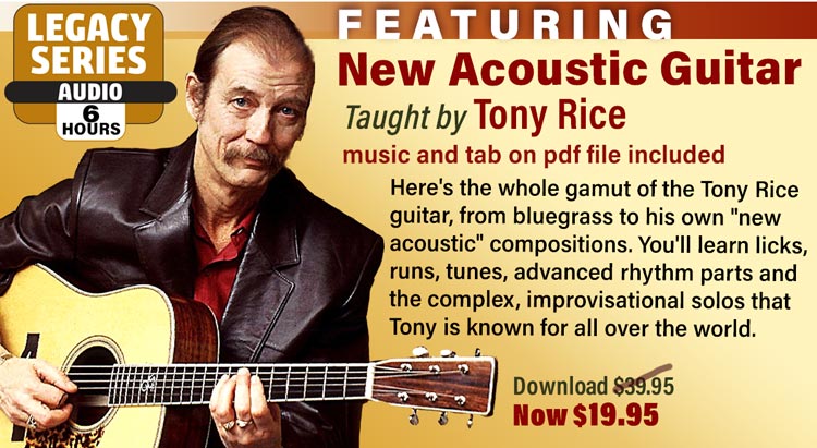 Tony Rice's "New Acoustic Guitar" + 12 More Exciting Audio+TAB Courses ...