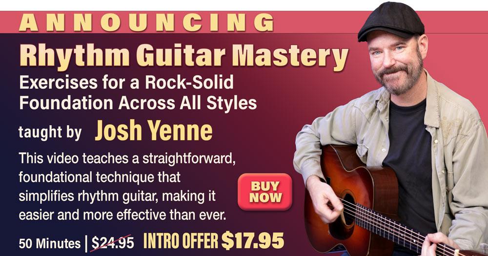 ANNOUNCING A NEW LESSON! Josh Yenne Teaches "Rhythm Guitar Mastery ...