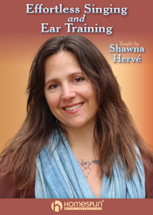 Announcing a NEW VOCAL LESSON! - "Effortless Singing and Ear Training" with Shawna Hervé