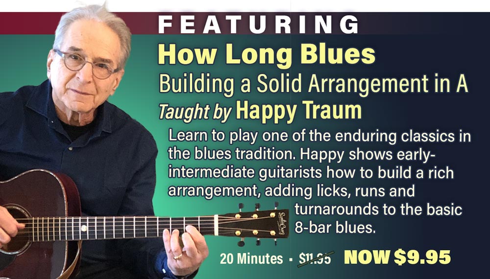 Here's Your Fun for Today! Save on Happy Traum's "How Long Blues"