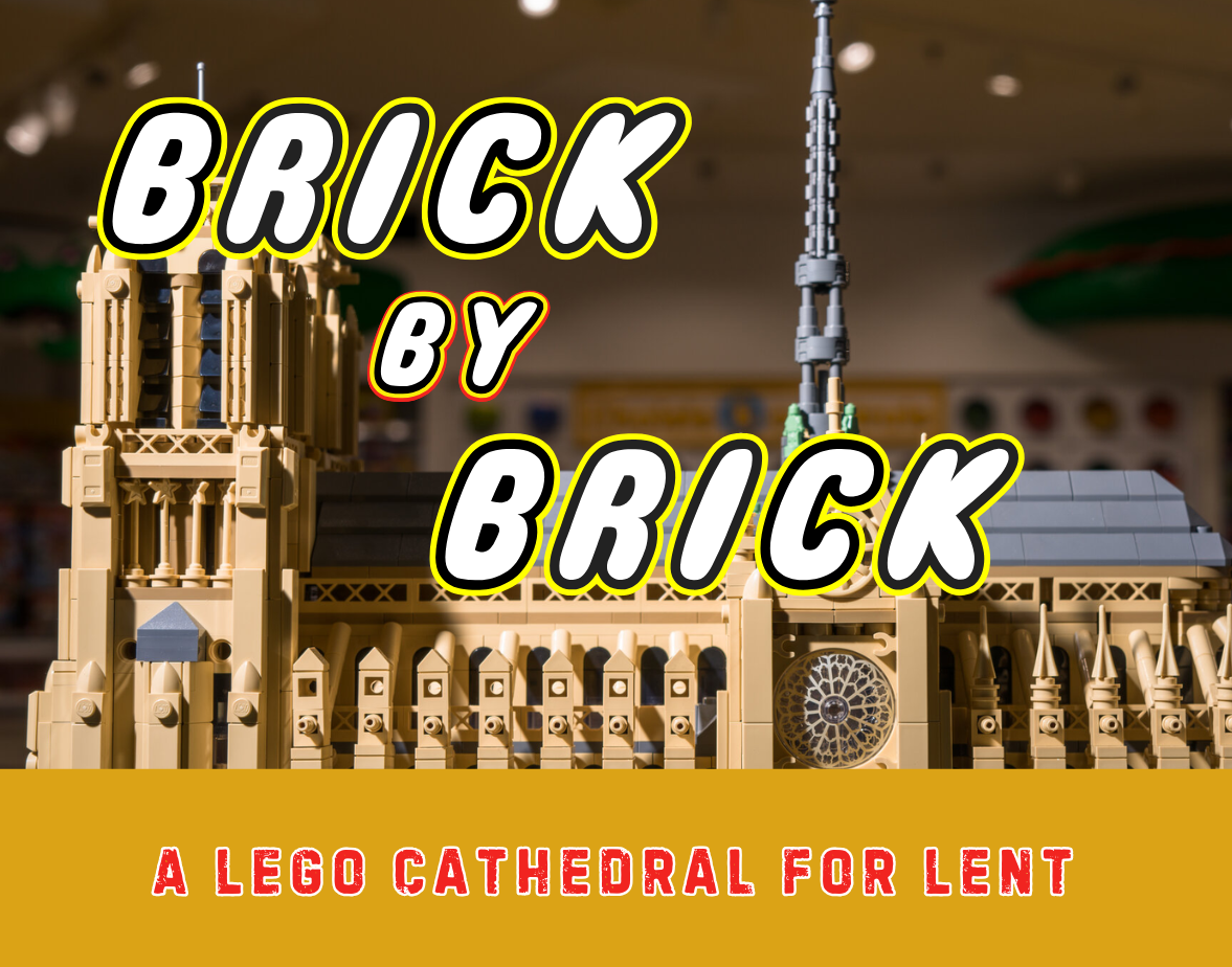 EYC Weekly: Legos for Lent Continues Tomorrow Night!