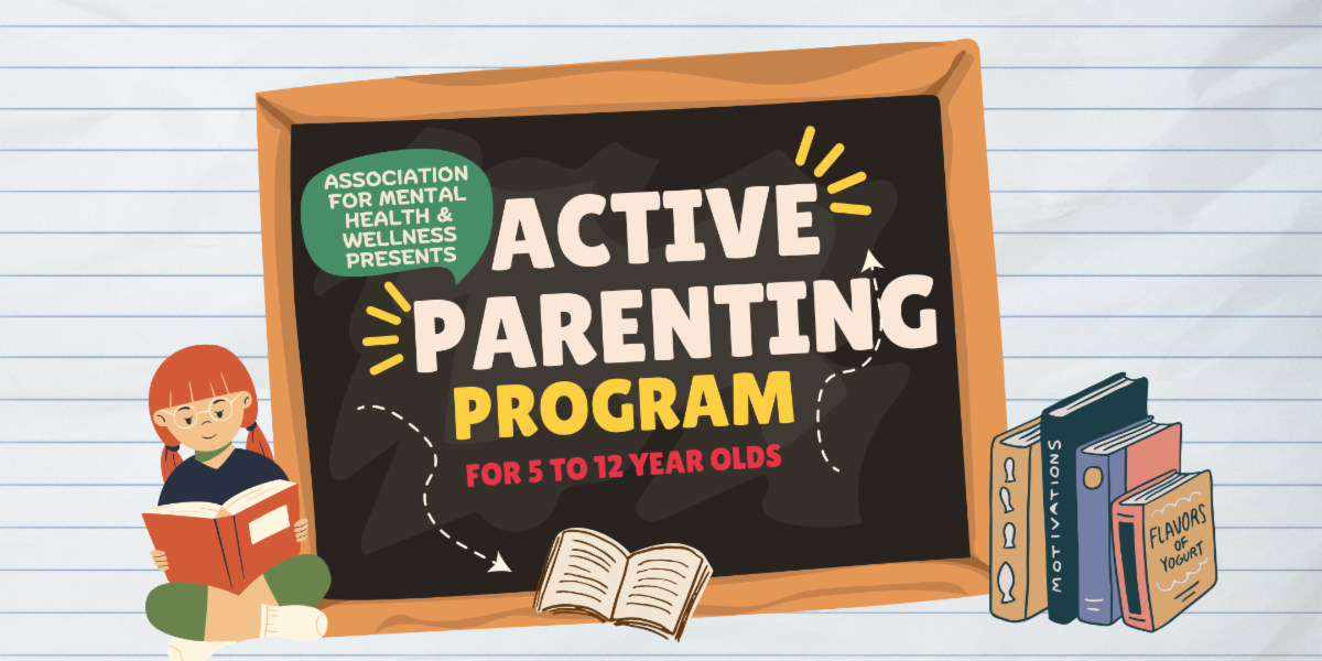 Association for Mental Health & Wellness presents: Active Parenting Program
