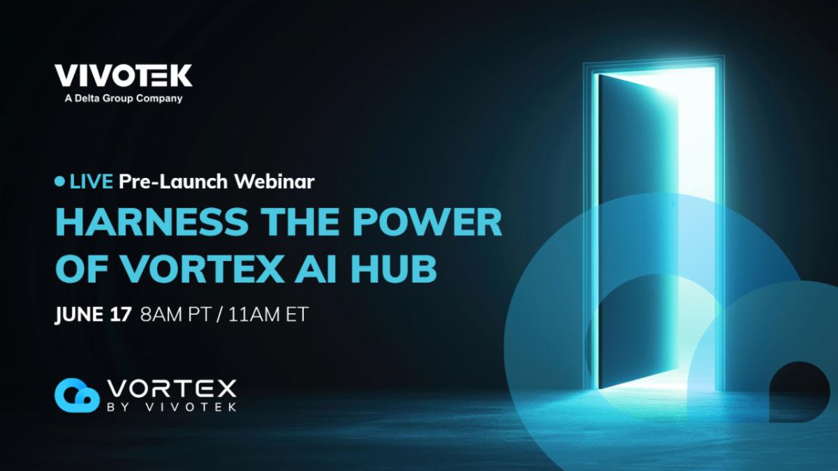 Get an insider look at how VORTEX AI Hub will revolutionize security ...