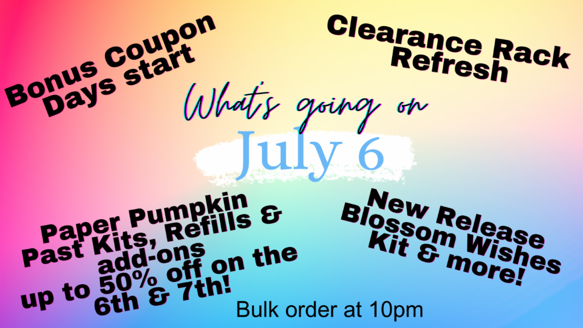 Many reasons to 👜 TODAY, July 6th