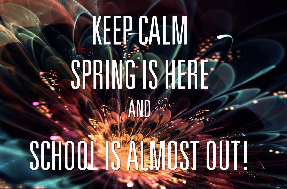 School is Almost OUT! Congratulations & Recognitions!