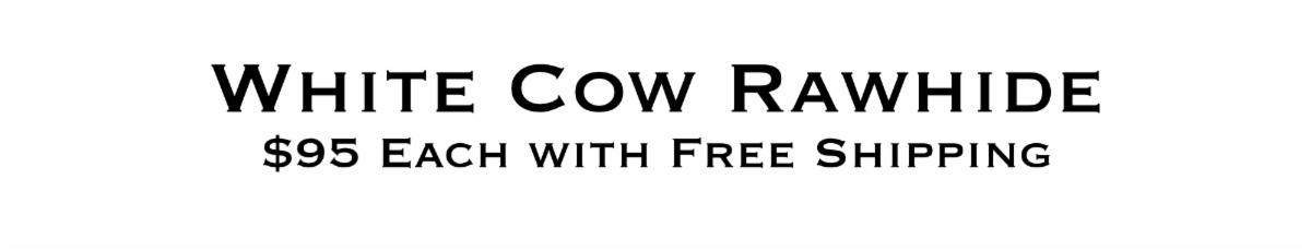 $65 Odd Lots, Cow Rawhide, & A New Catalog!