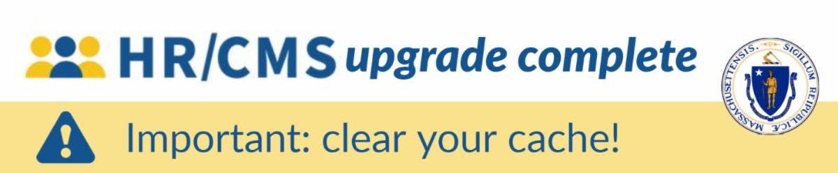 Important - clear your web browser cache before logging into HR/CMS