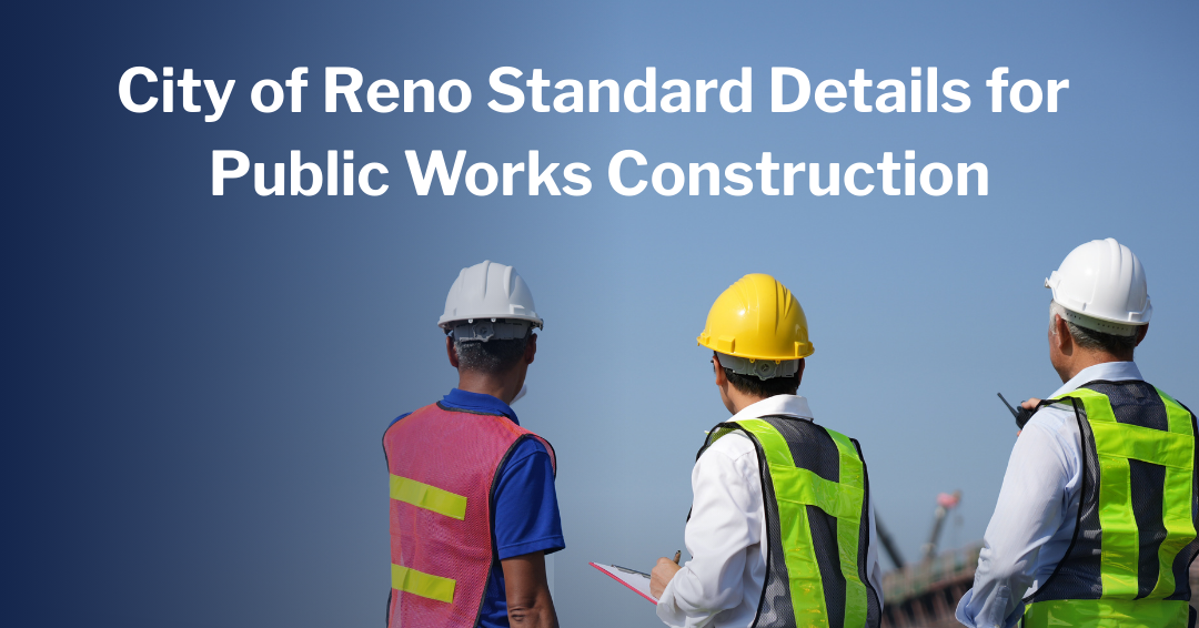 City of Reno Updates Standard Construction Details