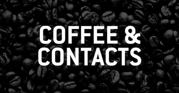 Networking Made Easy – Register for Coffee & Contacts