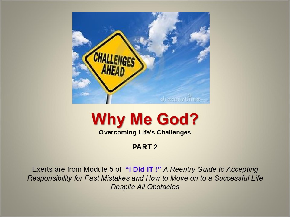 re: why me GOD module 2 overcoming lifes challenges part 1 how to deal ...